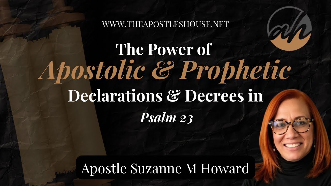 "The Power of Apostolic & Prophetic Declarations & Decrees in Psalm 23 ...