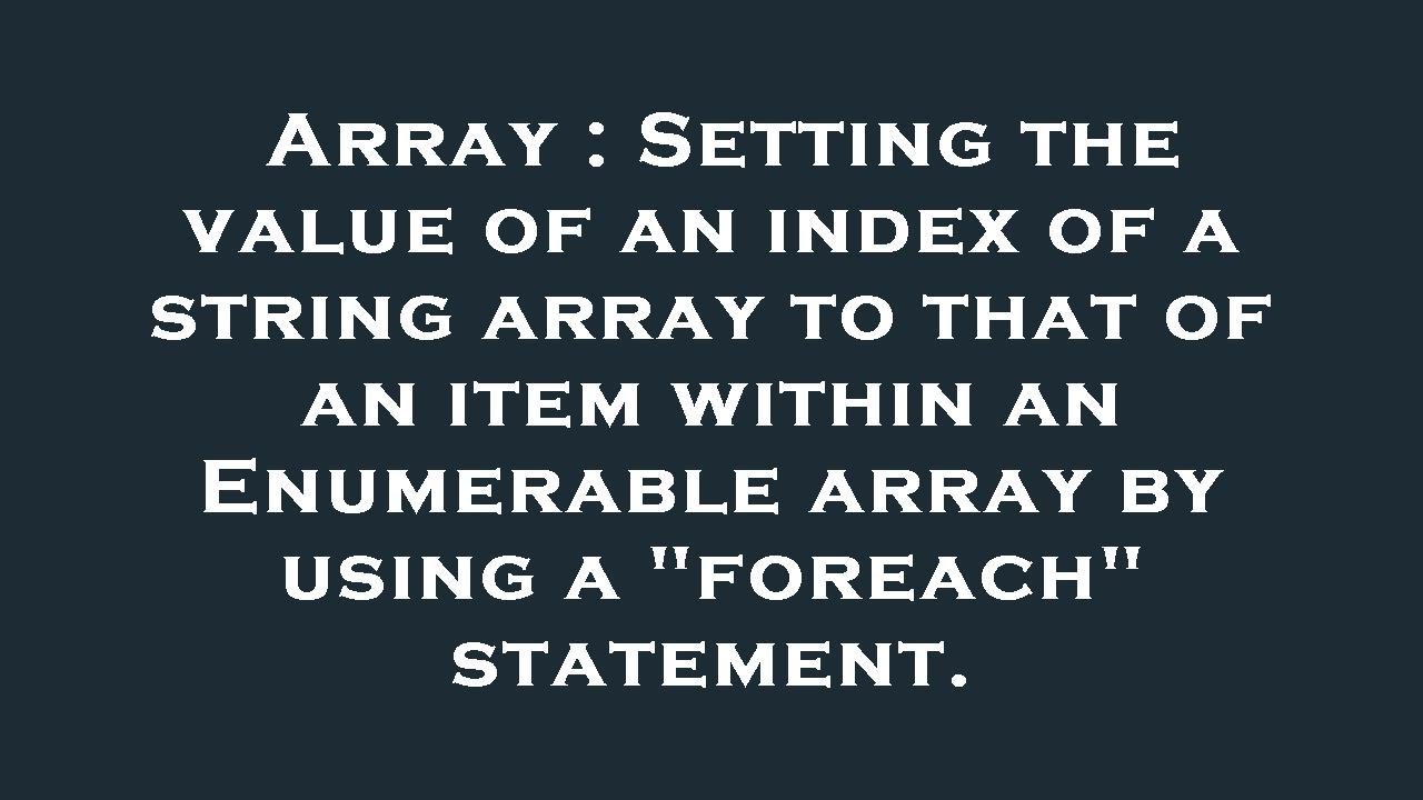 Array : Setting the value of an index of a string array to that of an ...