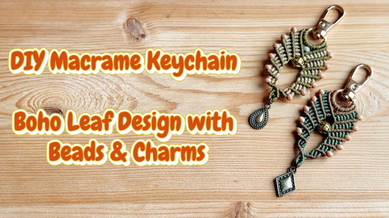 DIY Macrame Keychain | Boho Leaf Design with Beads & Charms - YouTube