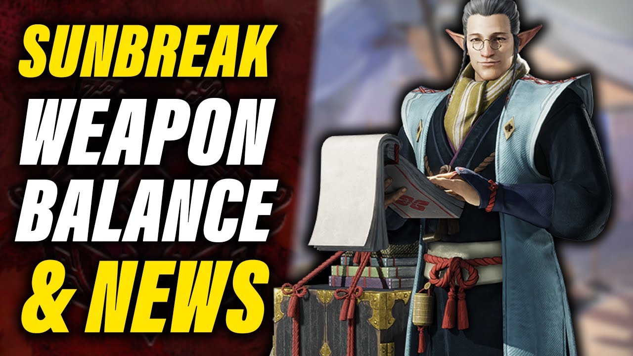 Monster Hunter Rise Sunbreak News & Sunbreak Weapon Balance Community ...