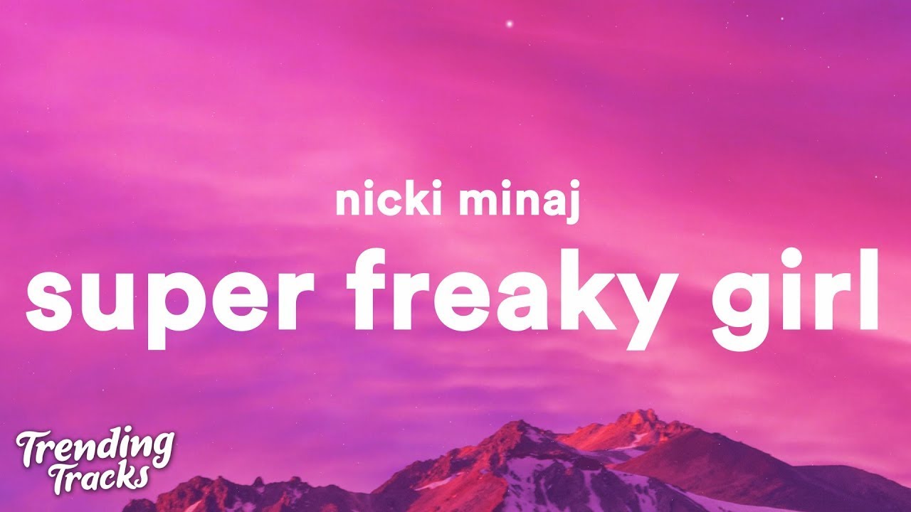 Nicki Minaj | Super Freaky Girl Clean Lyrics - YouTube