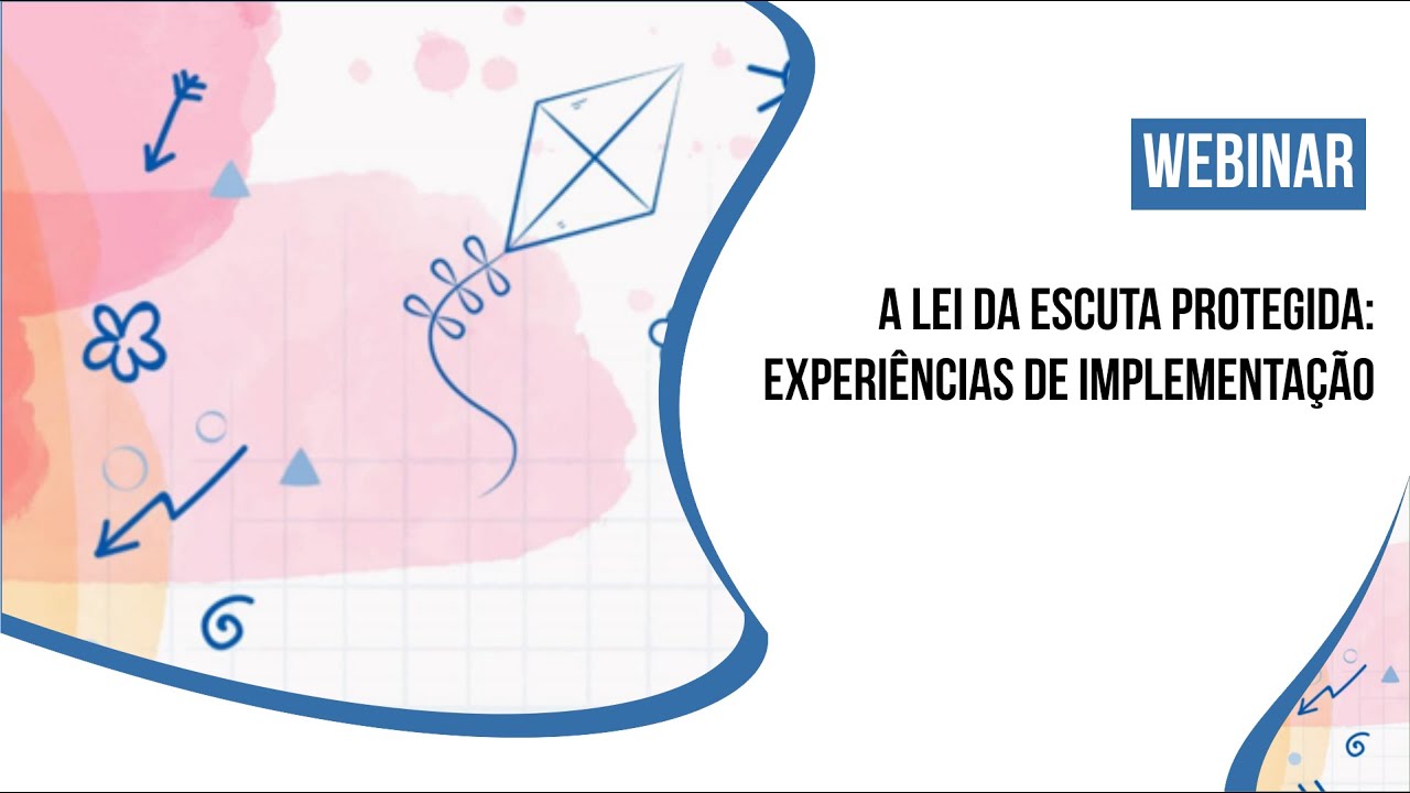 A Lei da Escuta Protegida: experiências de implementação - YouTube