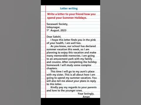 Write a letter to your friend how you spend your Summer Holidays ...