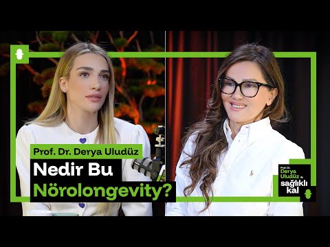 Prof. Dr. Derya Uludüz: “Nedir Bu Nörolongevity?”