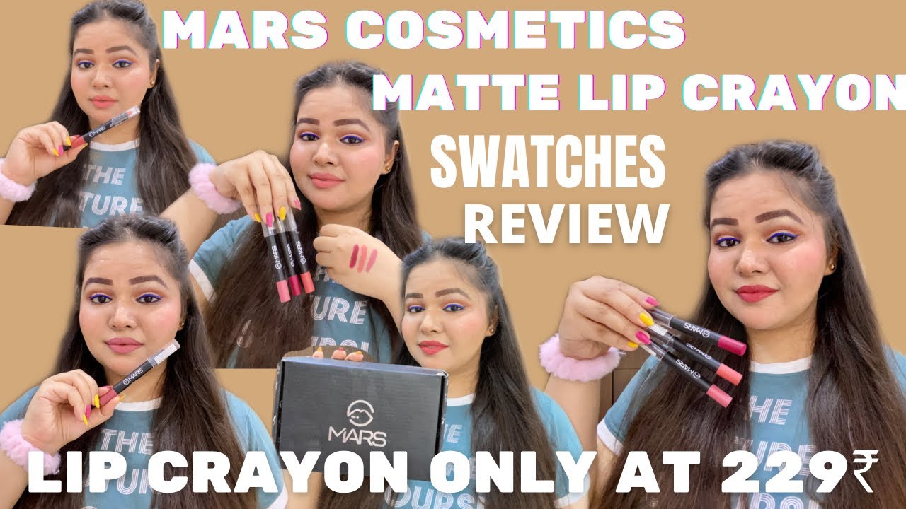 MARS COSMETICS MATTE LIP CRAYONS- Swatches & Review|Ultra Matte &Non ...