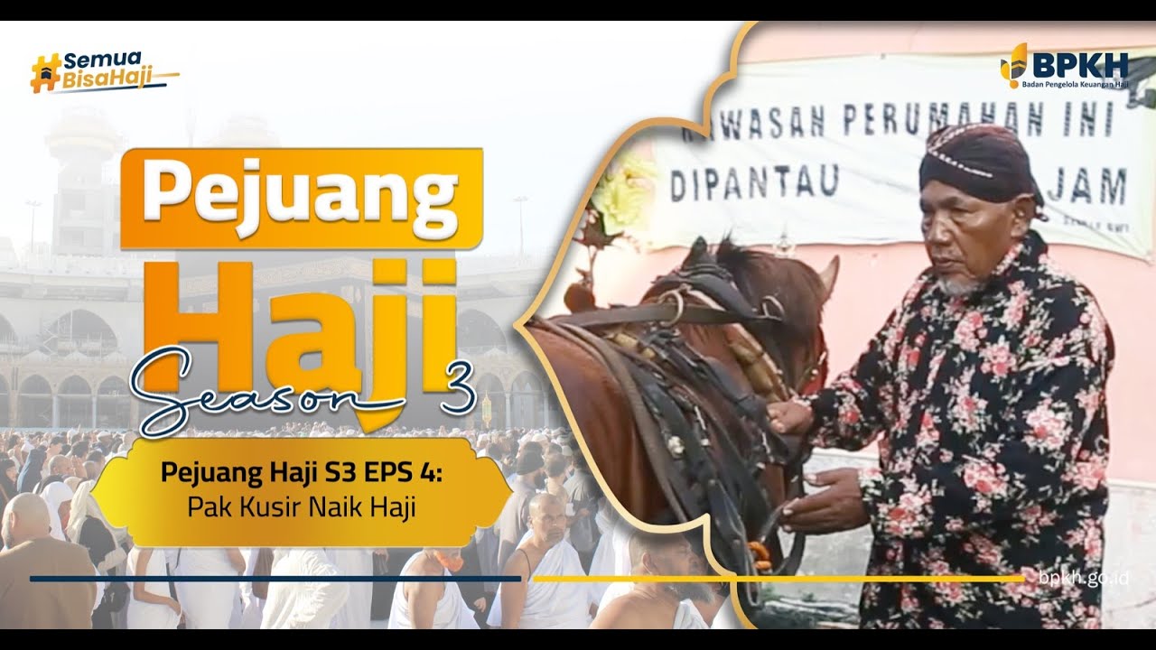 Pejuang Haji S3 EPS 4: Pak Kusir Naik Haji - YouTube