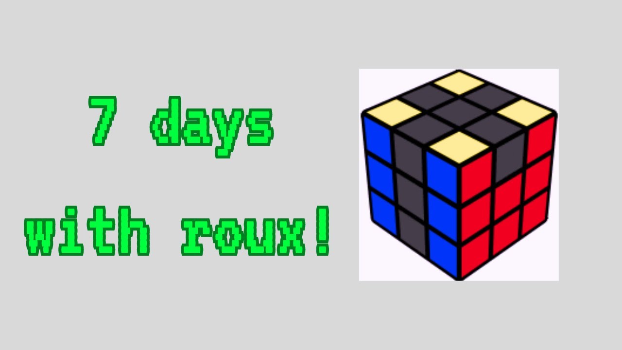 I tried the ROUX method for 7 days! - YouTube