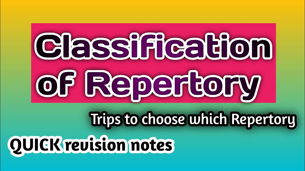 Classification of Repertory |Different Classification of Repertory ...