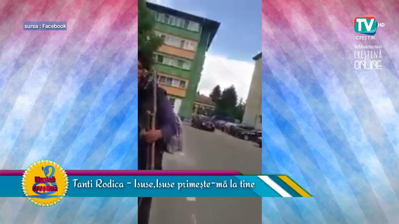 Tanti Rodica - Isuse,Isuse primește-mă la tine (Cea mai frumoasă voce ...