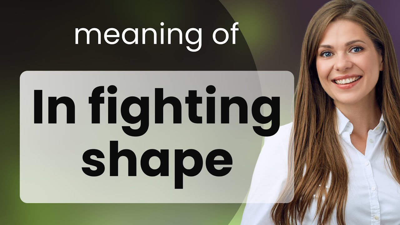 "Mastering the Phrase 'In Fighting Shape' in English" - YouTube