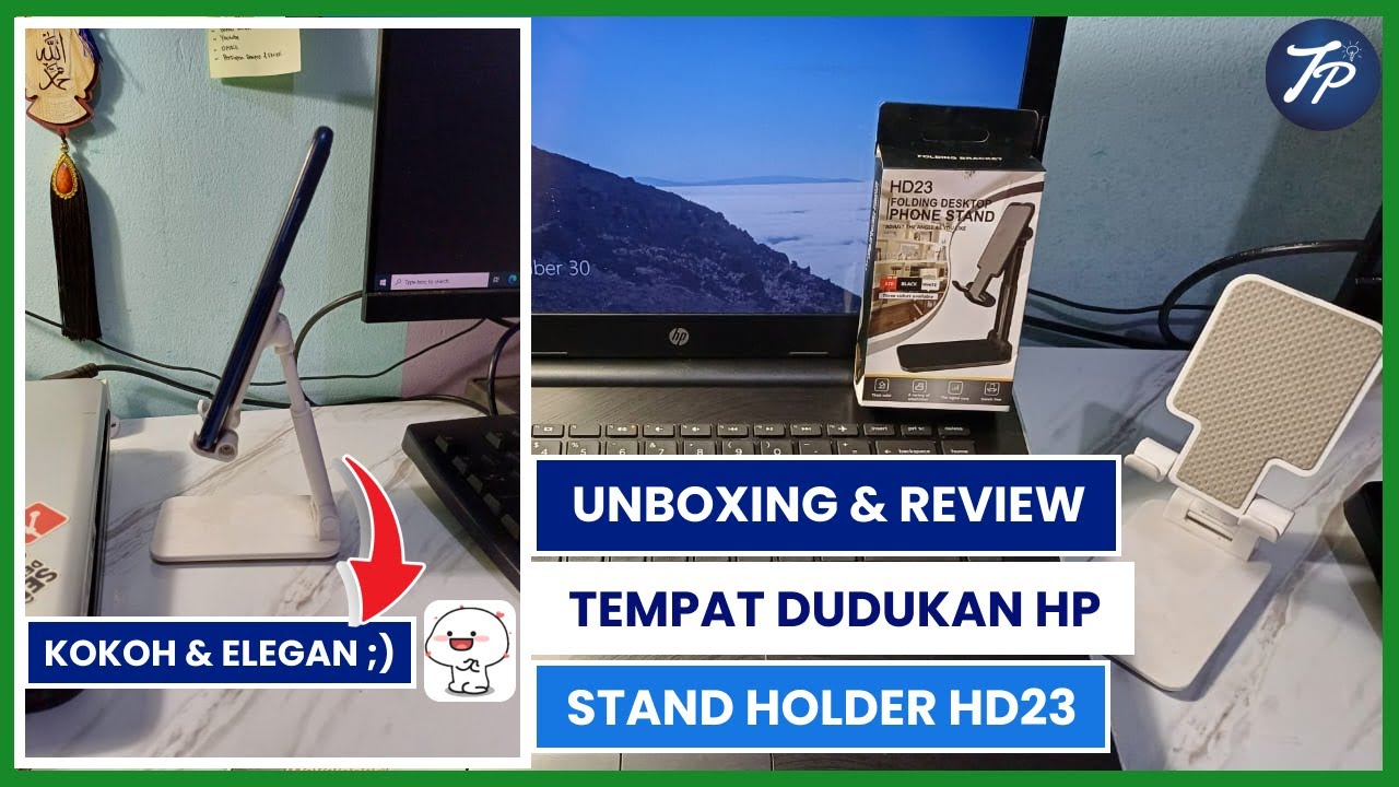 Unboxing Dan Review Tempat Dudukan HP Di Meja Stand Holder HD23 ...