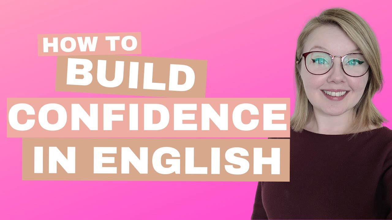 Build Confidence in English - How to Build Confidence with English ...