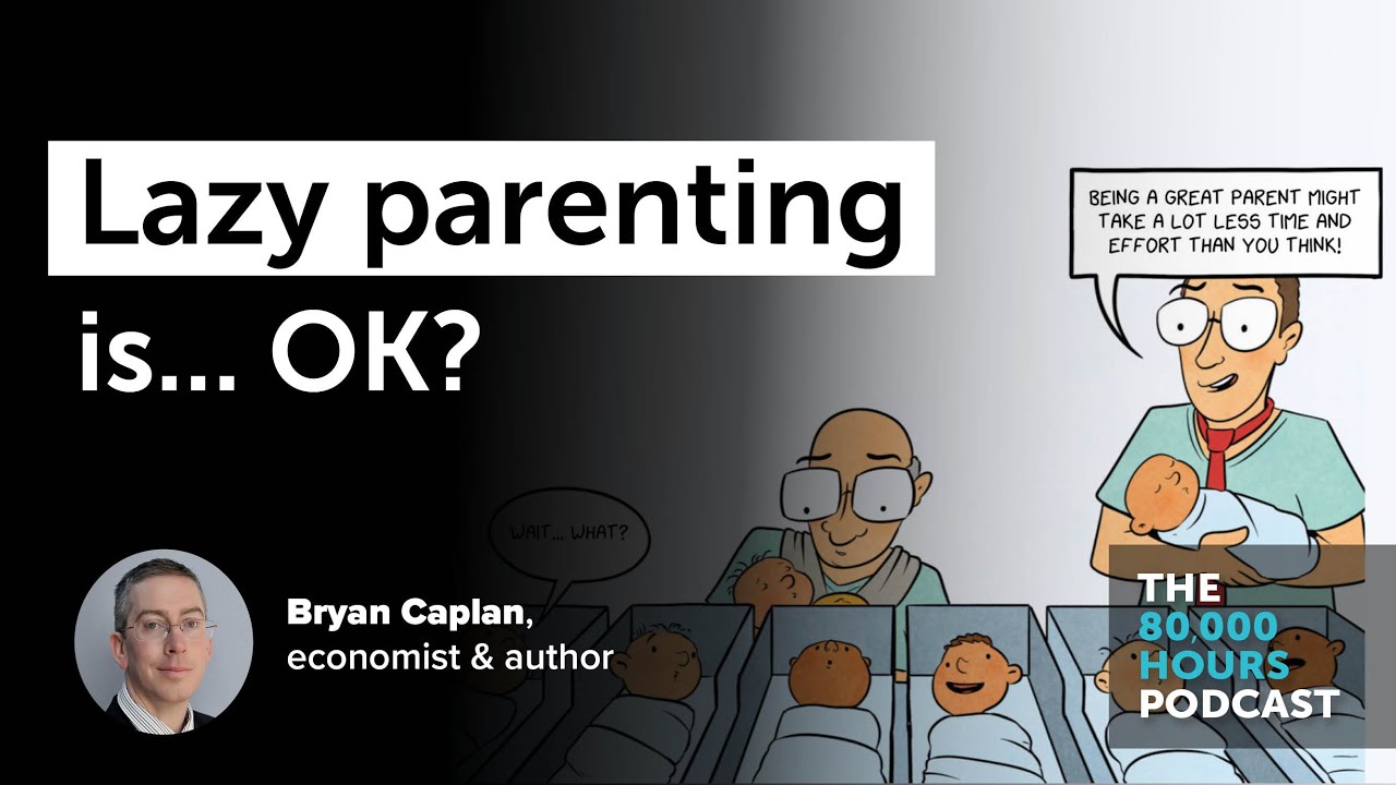 Is lazy parenting OK? | Bryan Caplan (2022) - YouTube