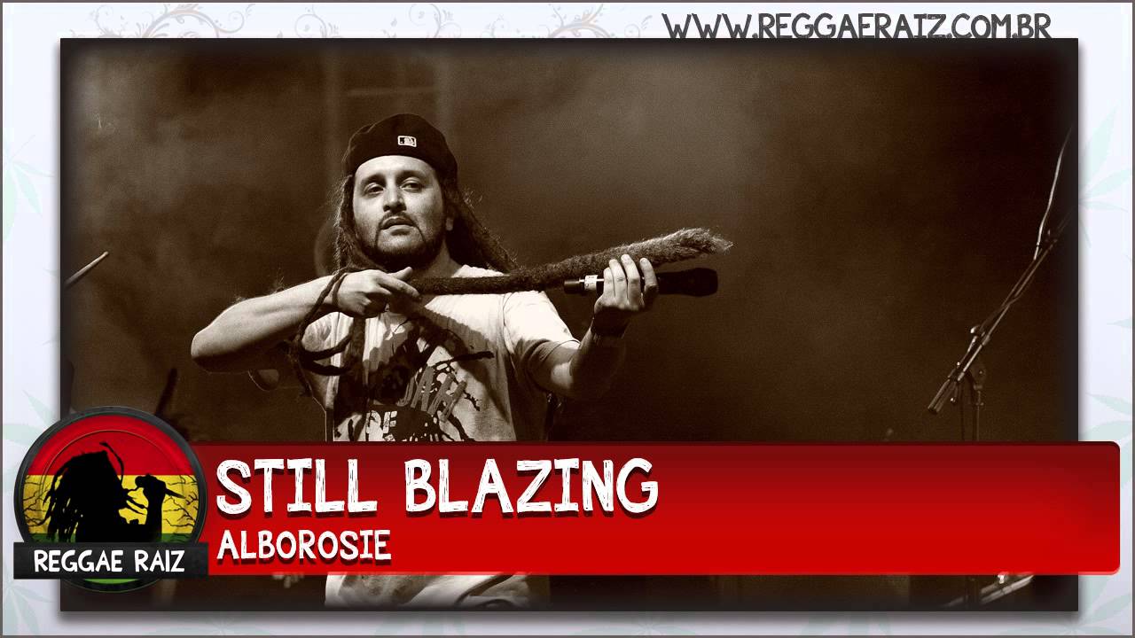 Alborosie - Still Blazing - YouTube