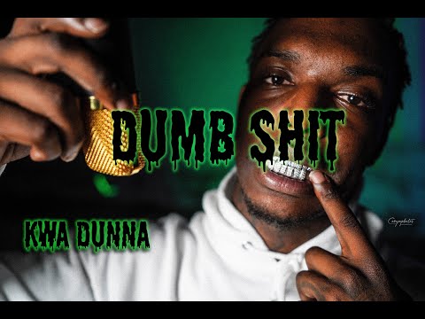 Kwa Dunna - Dumb Shit ( Open Mic )