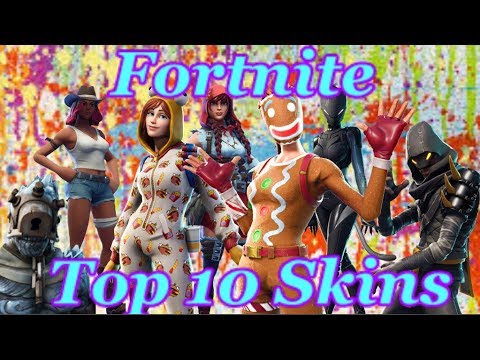 FORTNITE TOP 10 SKINS!!! - YouTube