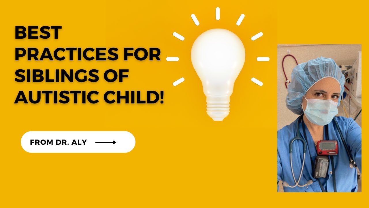 The BEST Practices for Siblings of an Autistic Child! - YouTube