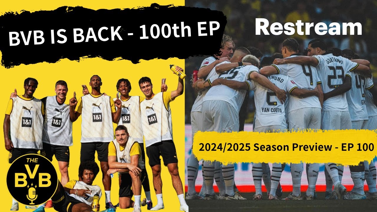 100th Episode 🎙️ BVB 2024/2025 Season Preview - YouTube