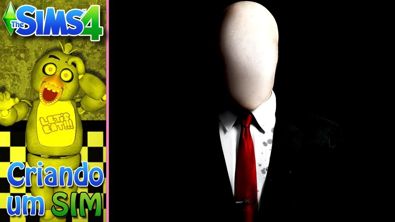 Criando o SLENDERMAN e a CHICA do FNAF no The Sims 4 - Especial ...