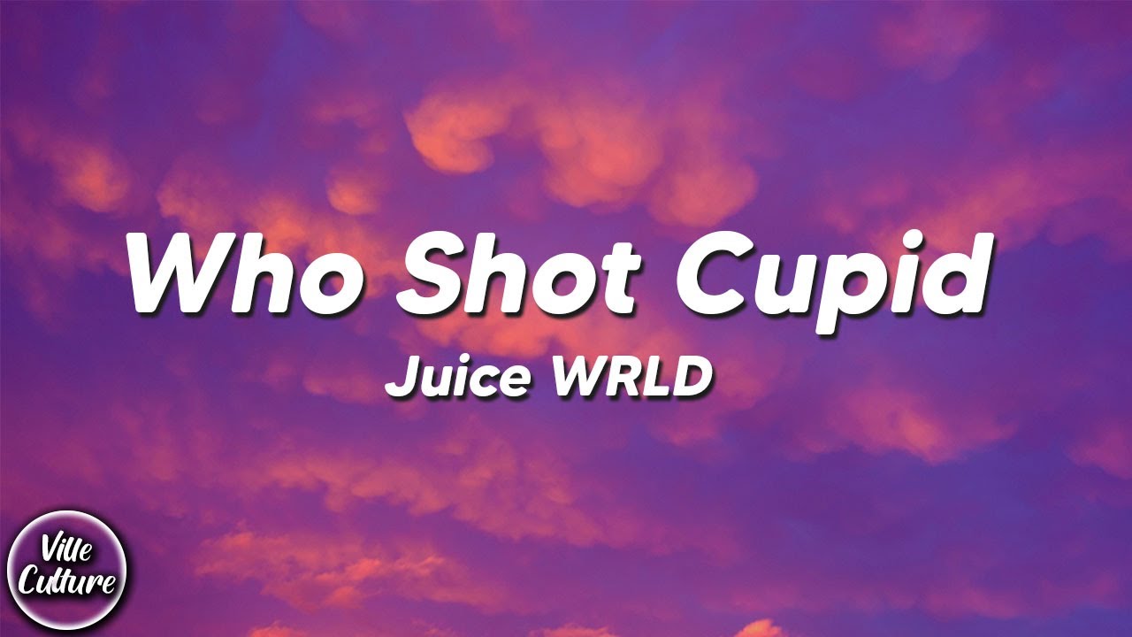 Juice WRLD - Who Shot Cupid (Lyrics) - YouTube