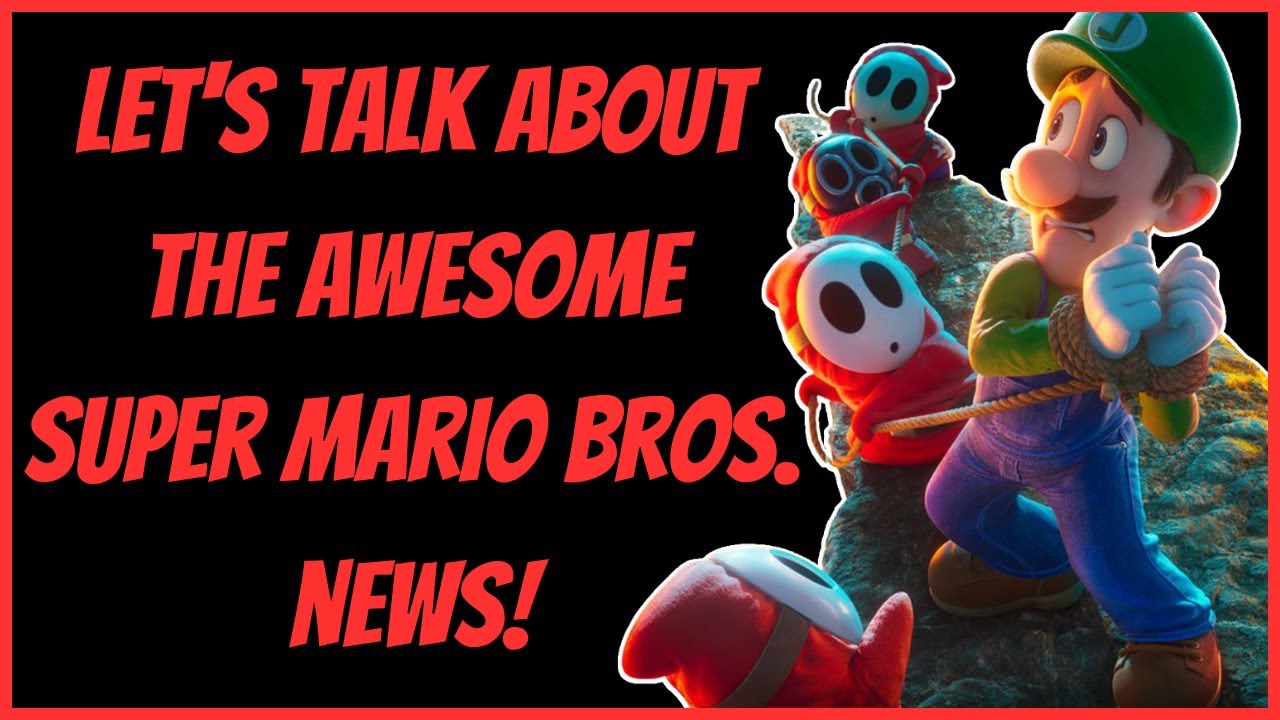 LET'S TALK ABOUT THE AWESOME SUPER MARIO BROS NEWS! - YouTube