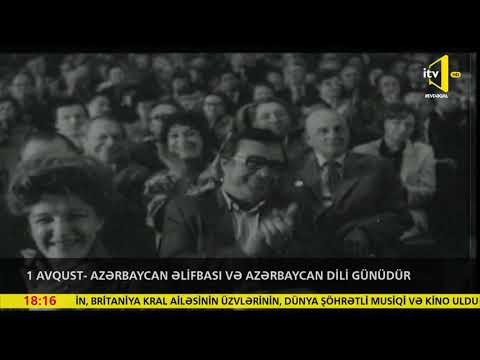 1 Avqust - Azərbaycan Əlifbası və Azərbaycan Dili Günüdür