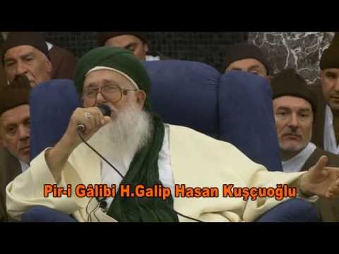 26.08.2011 Kadir G. - 13. Hak Tarik Pir-i Gâlibî H.Gâlip Hasan Kuşçuoğlu k.s.
