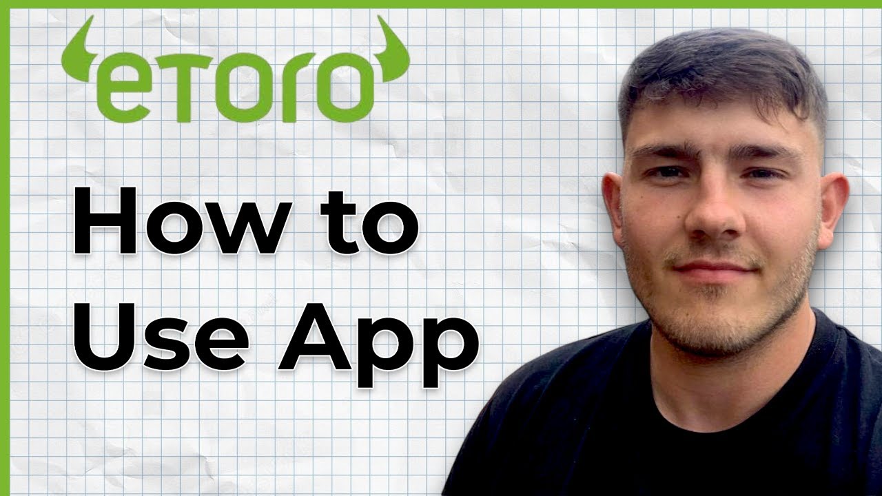How To Use eToro App Step By Step Tutorial For Beginners (2025 Guide ...