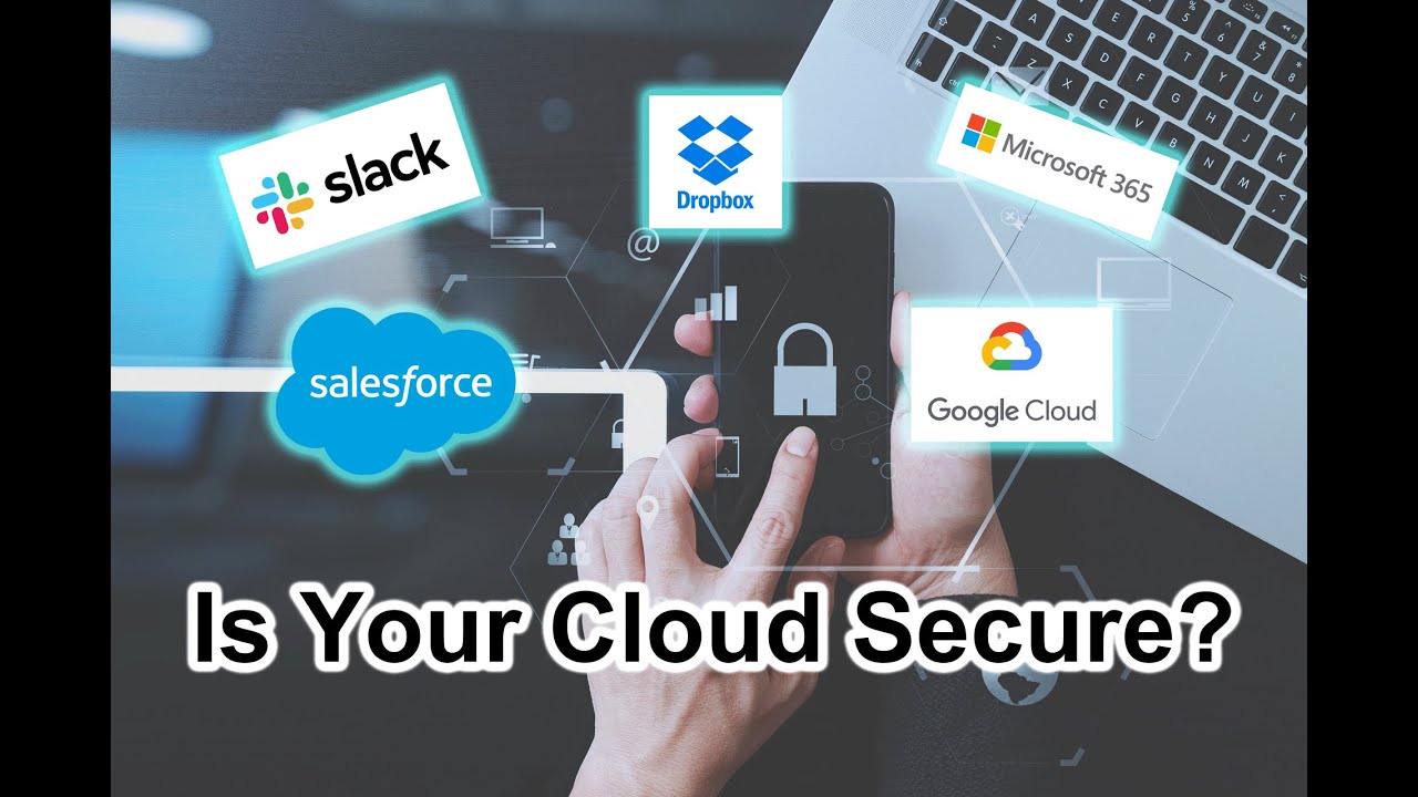 How Secure Are Your Cloud SaaS Apps? - Securing Slack, Google, M365 ...