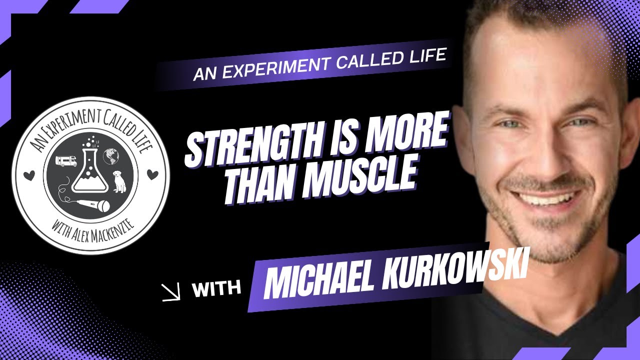ECL#123 Strength is more than Muscle Michael Kurkowsi - YouTube