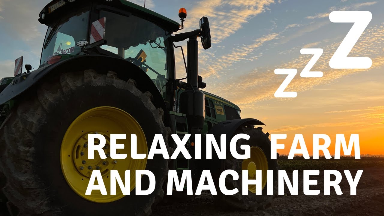 FALL ASLEEP INSTANTLY - Tractors and farming scenes for unwinding ...