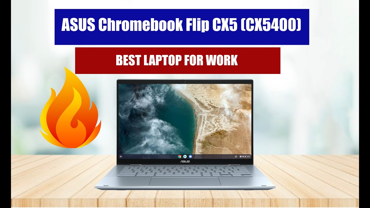 ASUS Chromebook Flip CX5 (CX5400) Specs & Review| Ultrathin and ...
