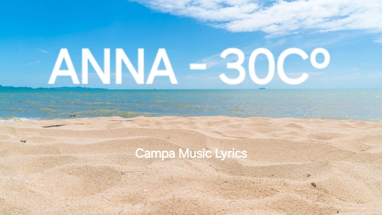 Anna - 30°C - Lyrics - YouTube