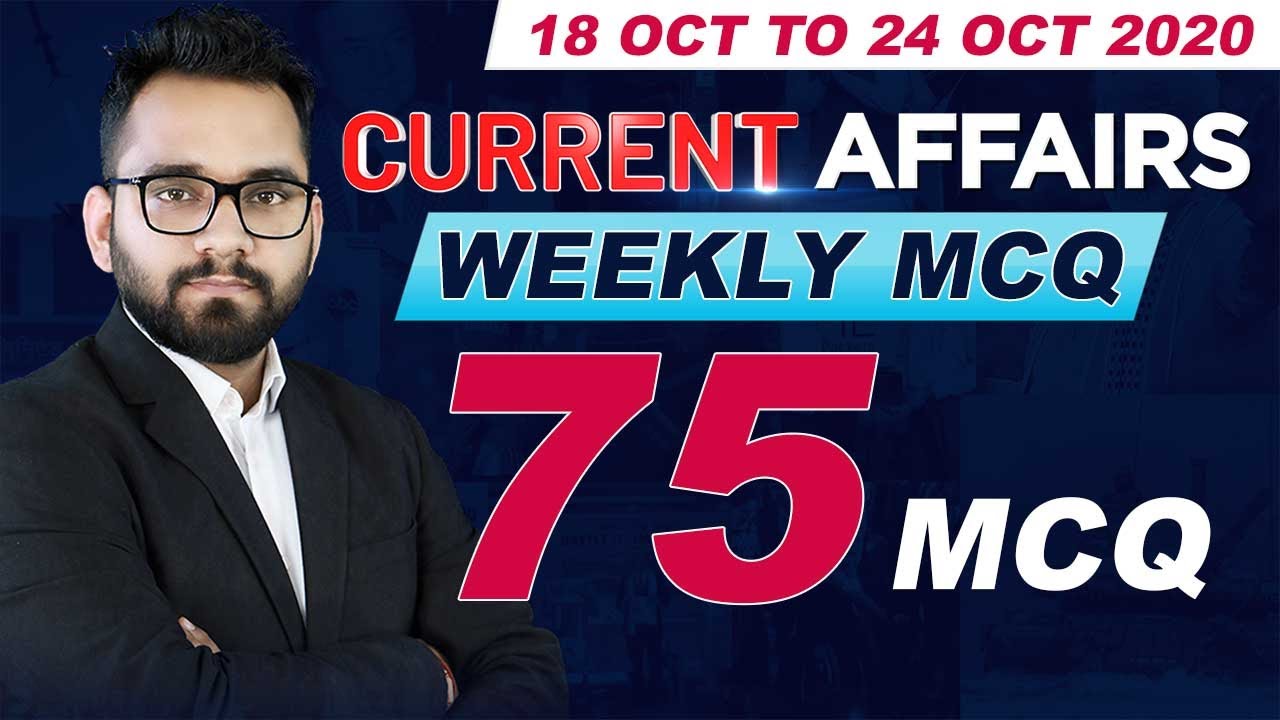 18 to 24 October Weekly Current Affairs 2020 | 75 Important Current ...