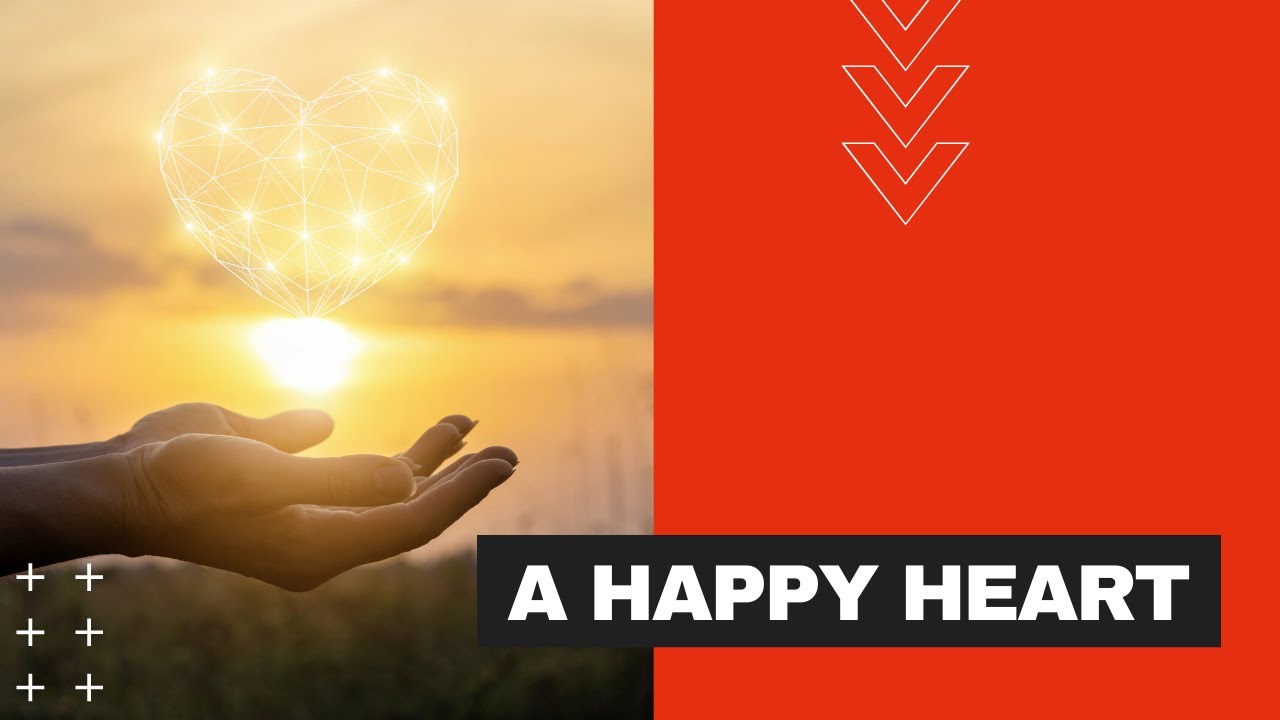 A Happy Heart - YouTube