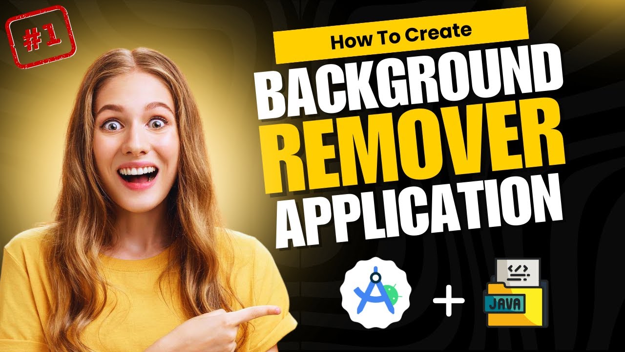 Create a Image Background Remover App in Android Studio | Step-by-Step ...