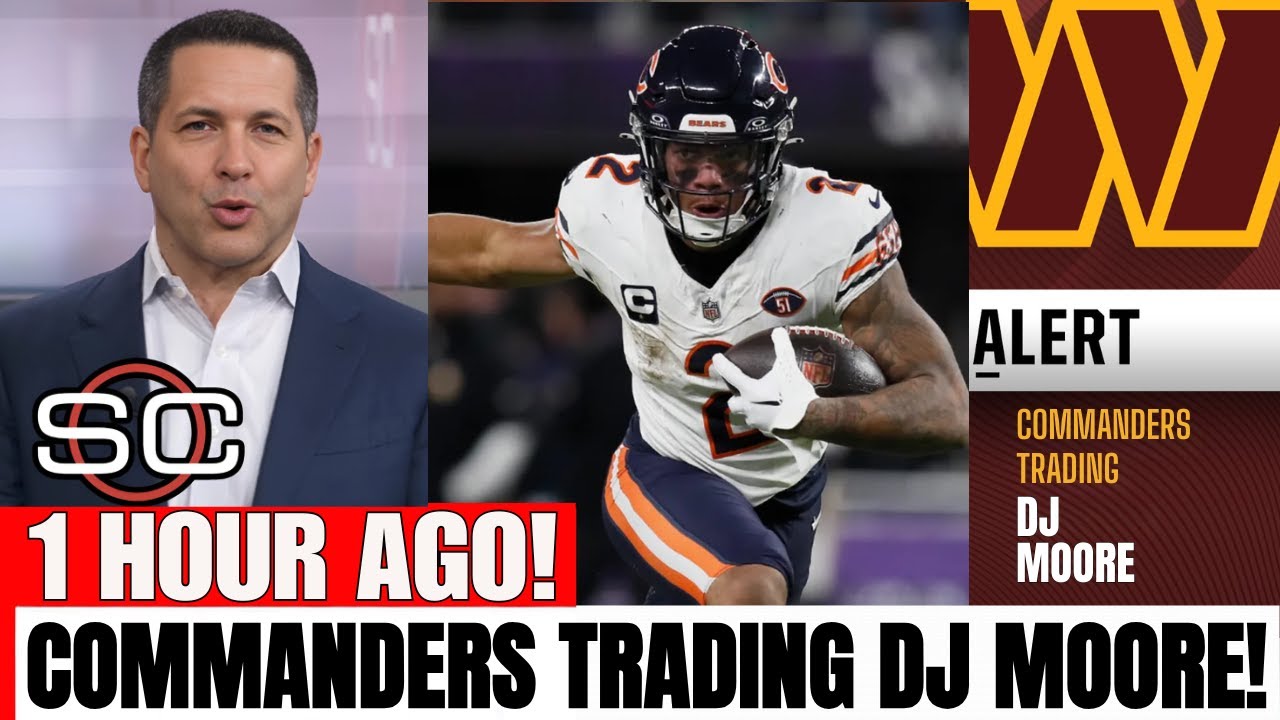 🚨OMG! FINALLY CONFIRMED! DJ MOORE IN COMMANDERS! 220$ MILLIONS ...