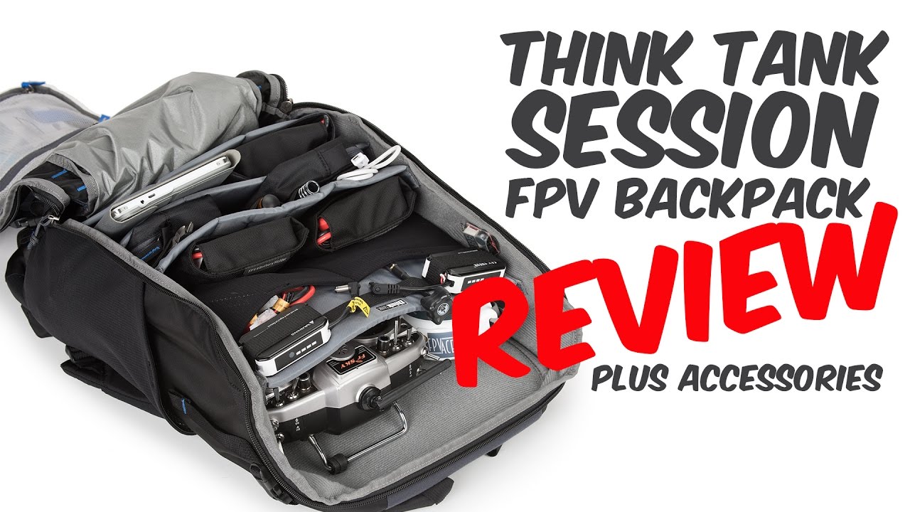 Think Tank Session FPV Backpack REVIEW | In the field and on the table ...