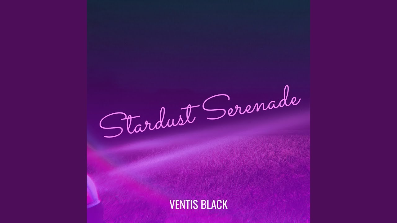 Stardust Serenade - YouTube