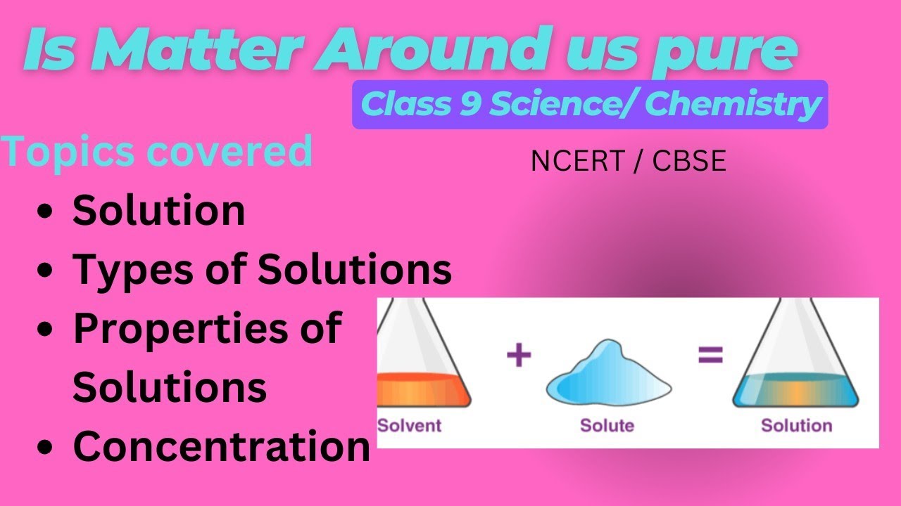 Is Matter Around us Pure l Class 9 Science / Chemistry l Solutions l ...