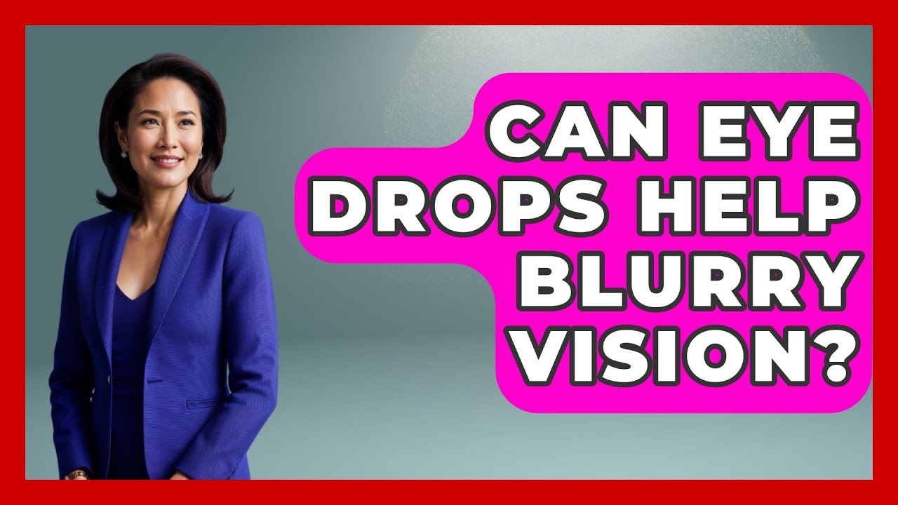 Can Eye Drops Help Blurry Vision? - Optometry Knowledge Base - YouTube