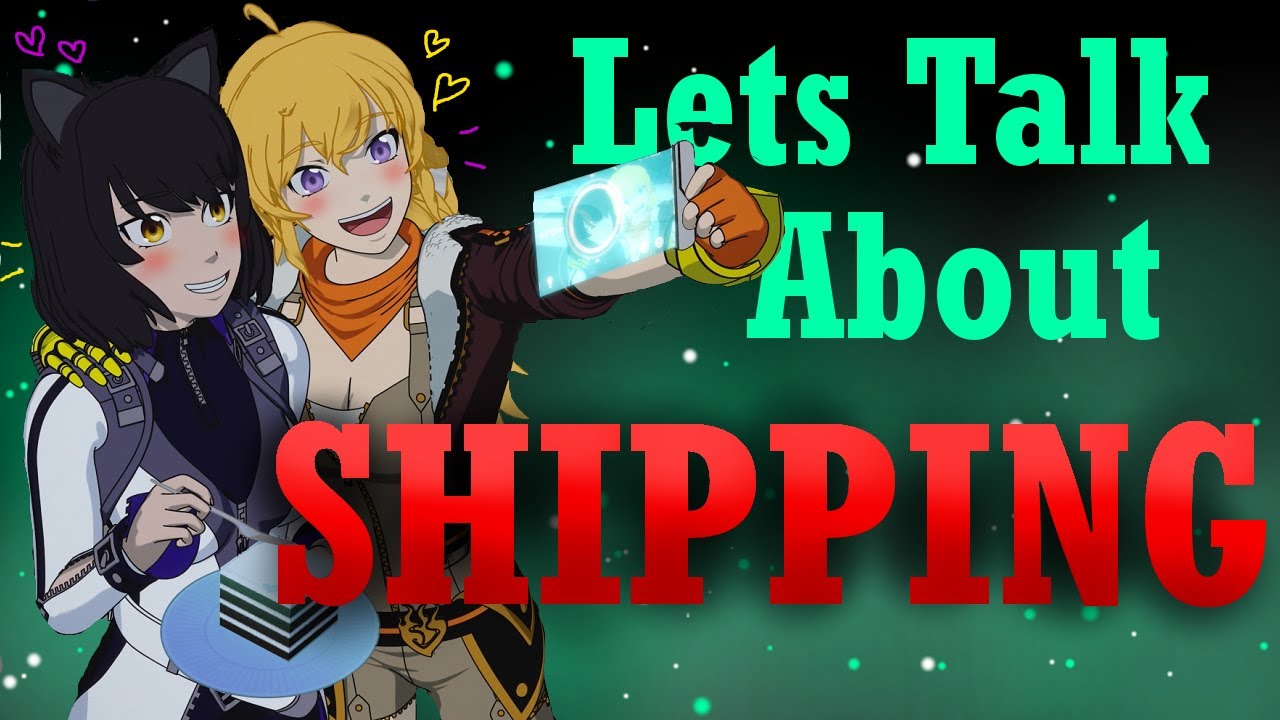 RWBY Lets Talk About SHIPPING - YouTube
