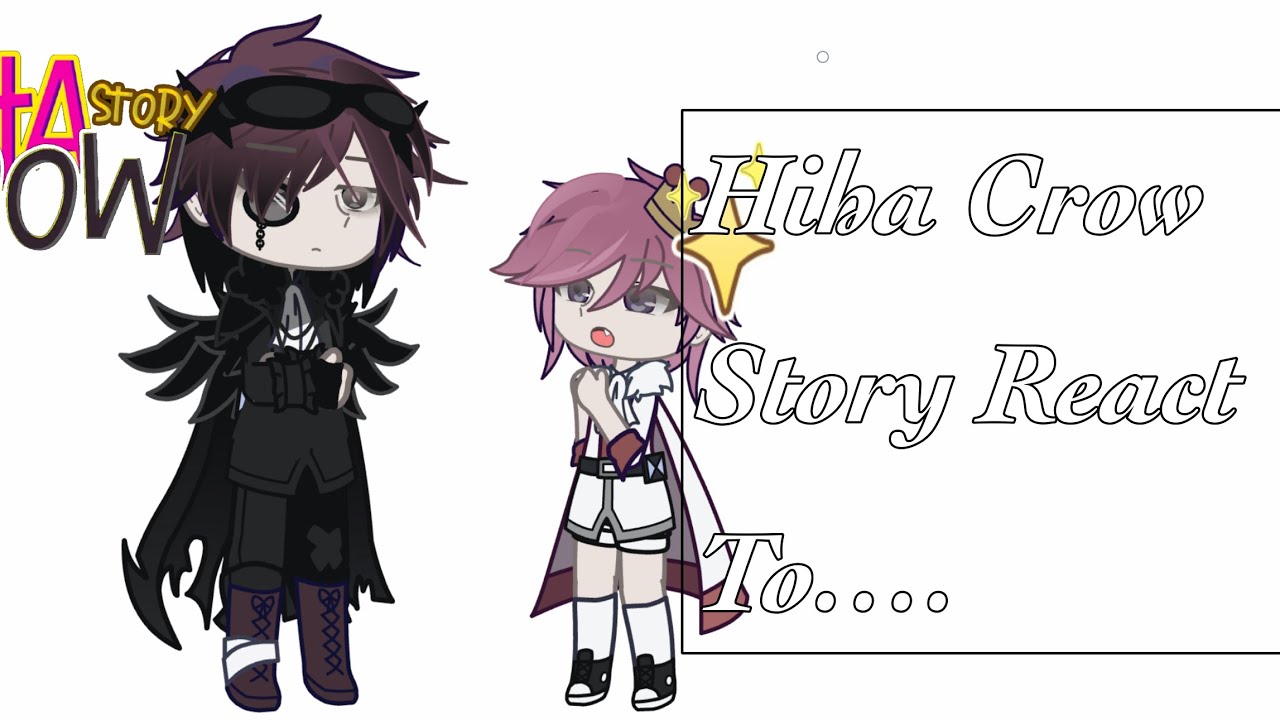 Hiha Crow Story React To Future //Hiha Aut Gacha// Ship!// Cre video ...