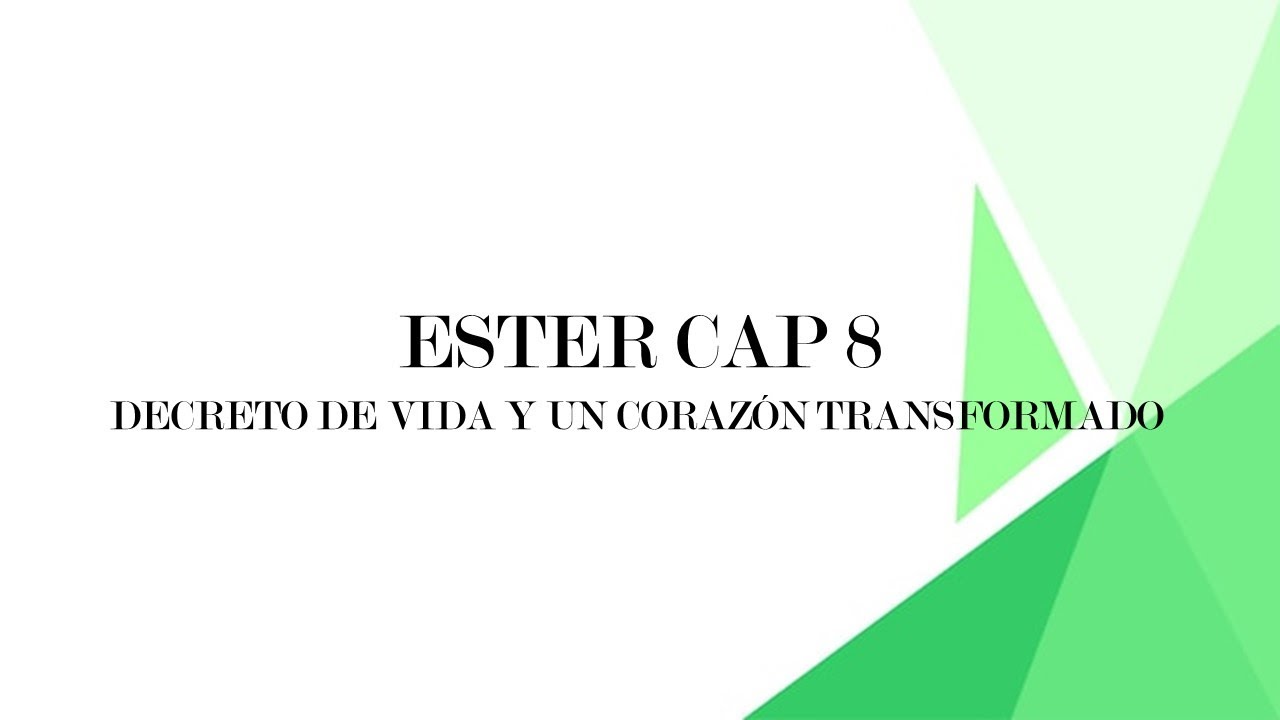 Ester Cap. 8 Decreto de vida y un corazón transformado - YouTube