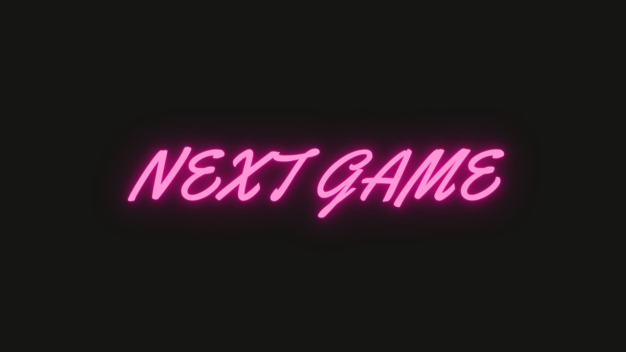 The Next Game!!! - YouTube