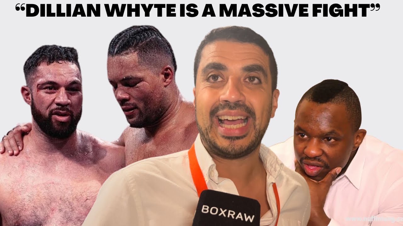 “JOYCE VS DILLIAN WHYTE IS A MASSIVE FIGHT” JOE JOYCE MANAGER ADAM ...