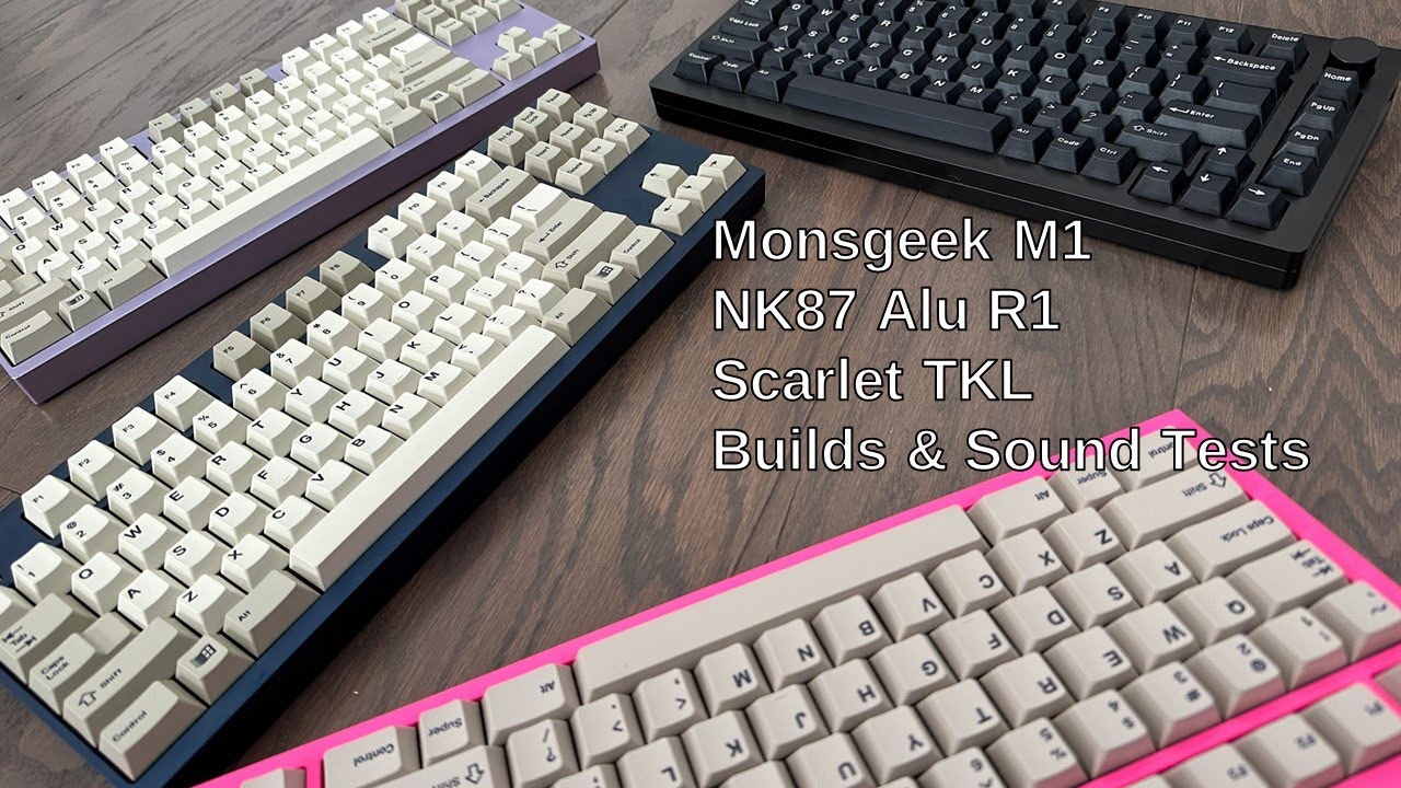 Monsgeek M1, NK87 Alu R1, and Scarlet TKL: Builds & Sound Tests (Budget ...