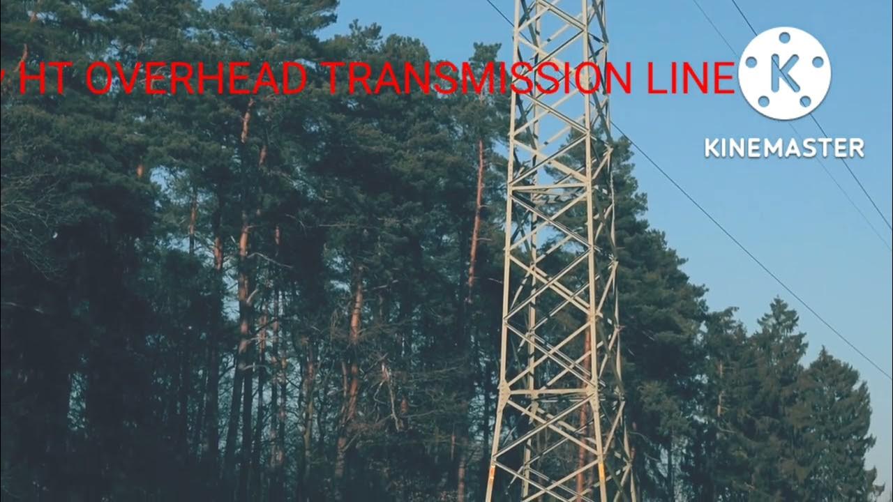 !!HT OVERHEAD TRANSMISSION LINE, HT line!! - YouTube