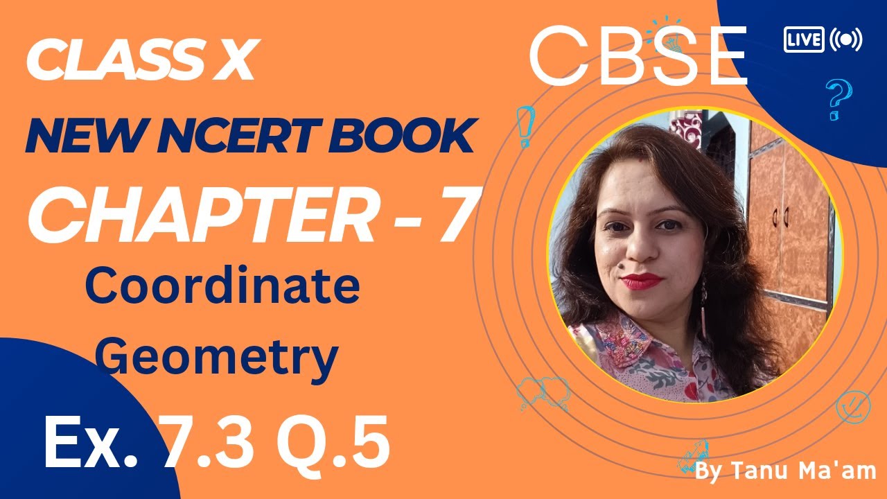 Class X NCERT Math Chapter 7 Coordinate Geometry Ex. 7.3 Q.5 By Tanu ...