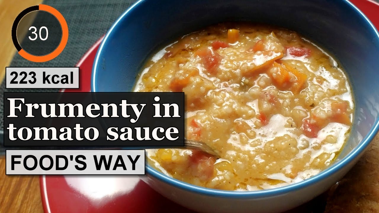 Frumenty in tomato sauce |Ingredients calories | Greek Food’s Way - YouTube
